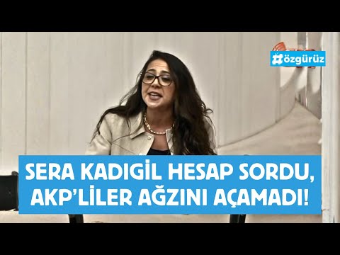 Sera Kadıgil AKP'den bağıra çağıra hesap sordu, kimse gık diyemedi