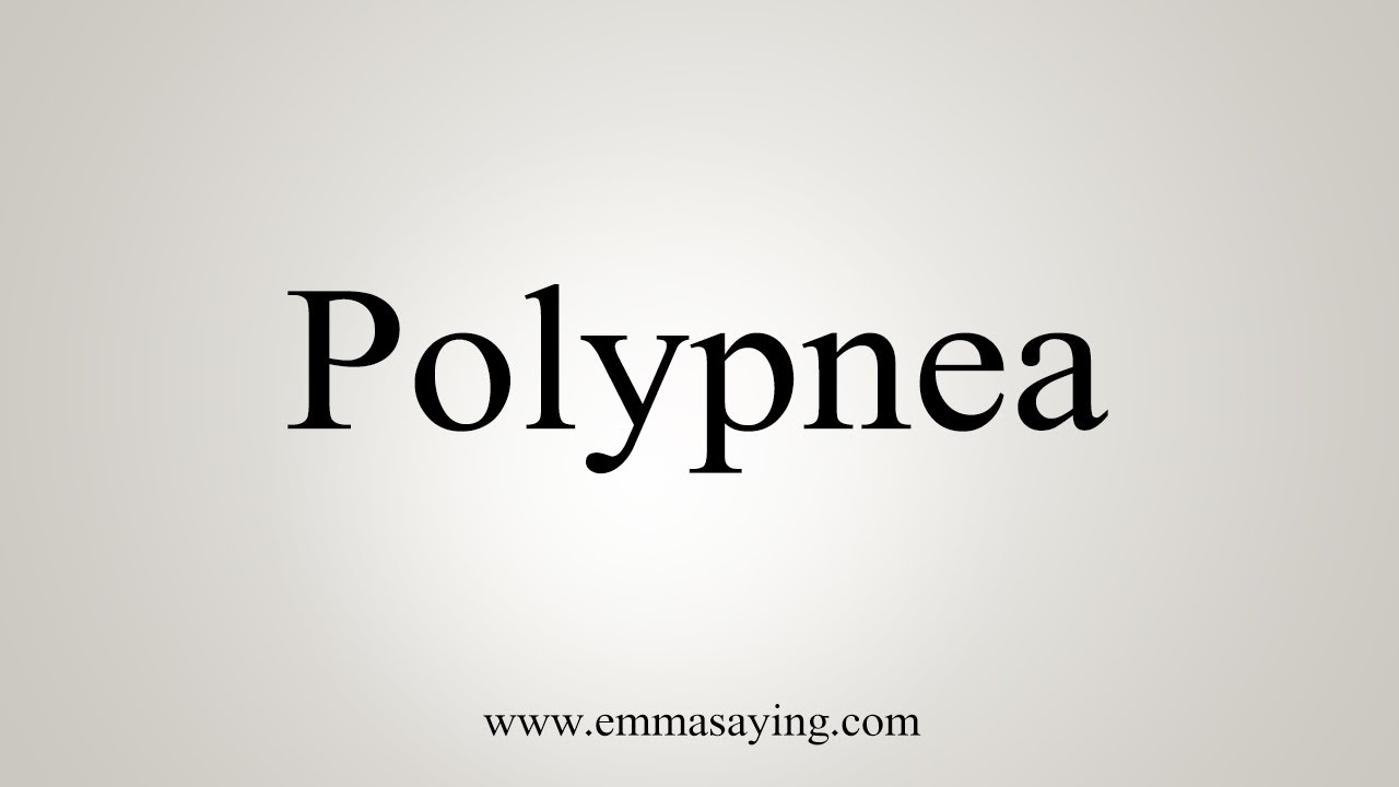 How To Say Polypnea - YouTube