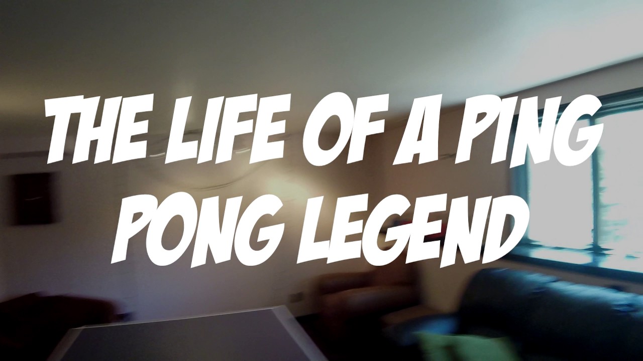 Life Of A Ping Pong Legend - YouTube