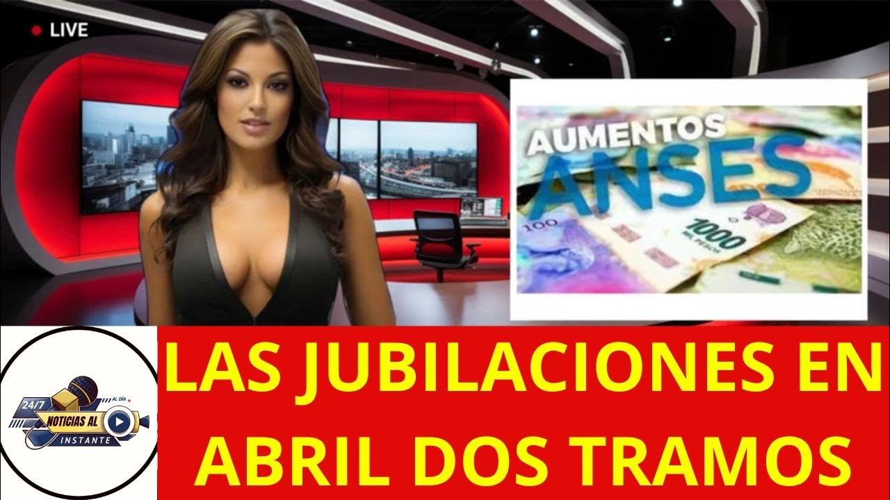 El Gobierno AnunciÓ Que Las Jubilaciones De Abril Se PagarÁn En Dos