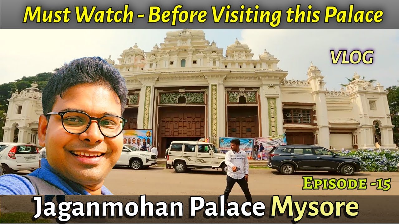 Jaganmohan Palace Mysore Vlog | Must Know This Before You Visit ...