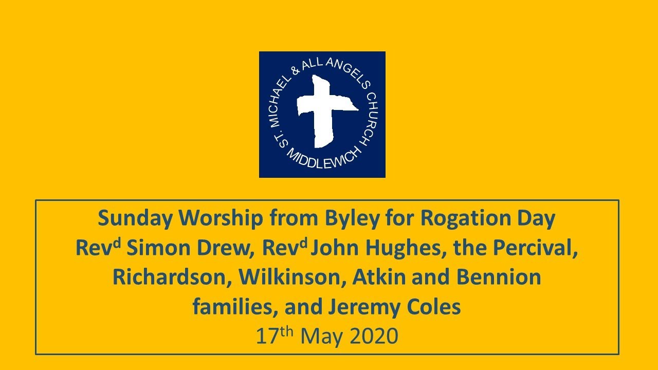 Rogation Service from Byley - Sunday 17th May 2020 - YouTube