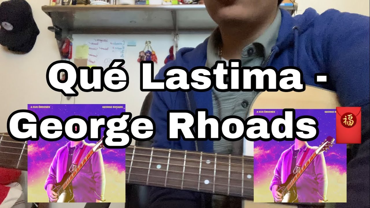 Qué Lastima - George Rhoads - Tutorial de Acordes - YouTube