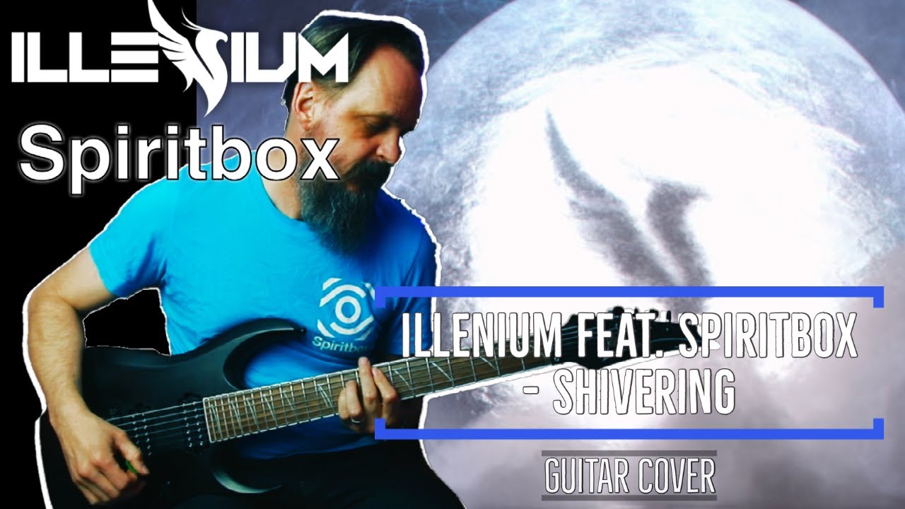 ILLENIUM feat. SPIRITBOX - Shivering (Guitar Cover) - YouTube
