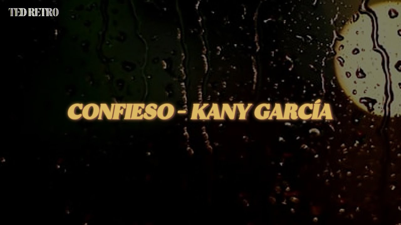 Kany García - Confieso (Letra/Lyrics) - YouTube
