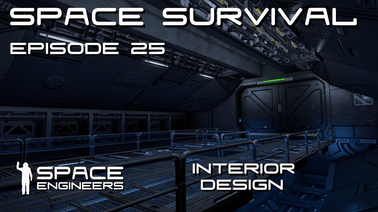 Space Engineers - Space Survival - Ep25 - Interior Design and more ...