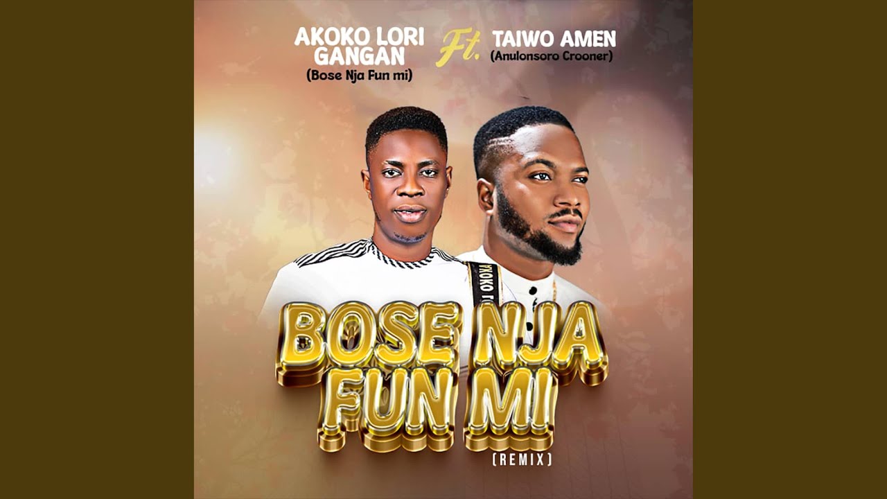 Bose nja fun mi (feat. Taiwoamen) - YouTube