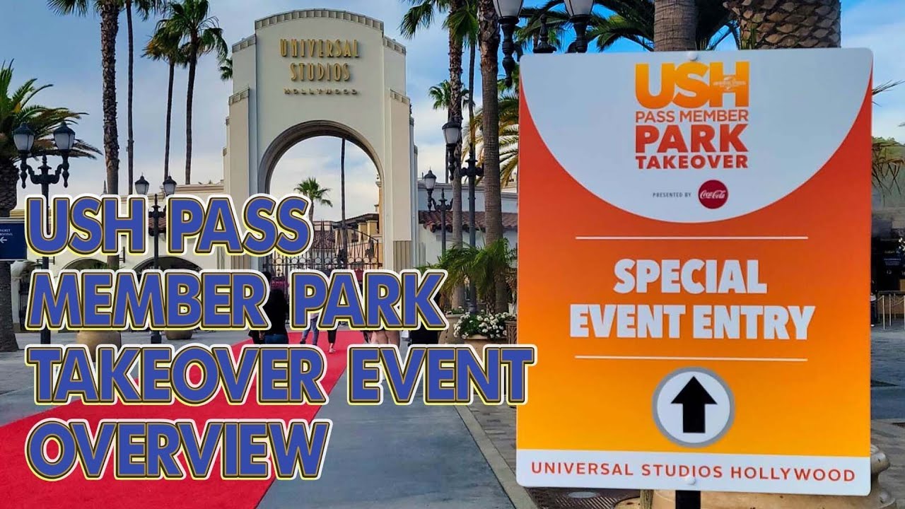 USH Pass Member Park Takeover Overview - YouTube