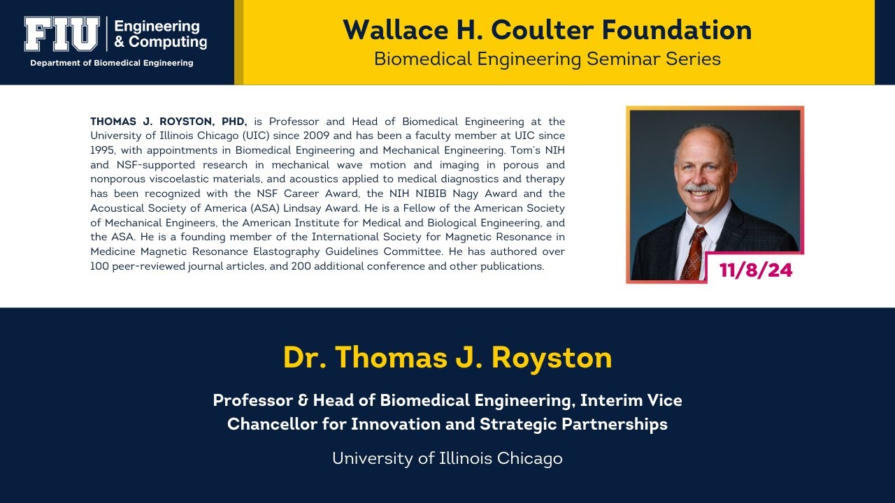 Dr. Thomas Royston @ FIU’s Wallace H. Coulter Foundation BME Seminar ...