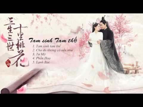 [QSS] [ Playlist] Tổng hợp nhạc phim Tam Sinh Tam Thế Thập Lý Đào Hoa OST