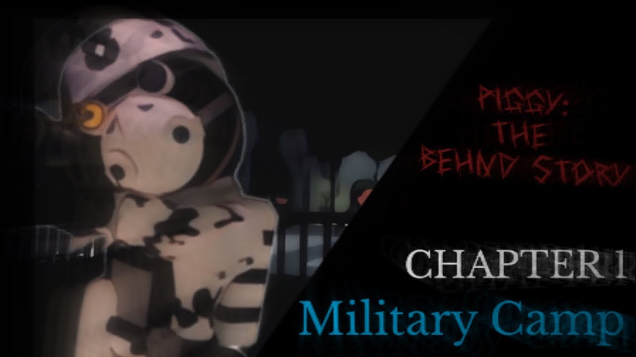 PIGGY: THE BEHIND STORY! CHAPTER 1: THE MILITARY CAMP. A Piggy Build ...