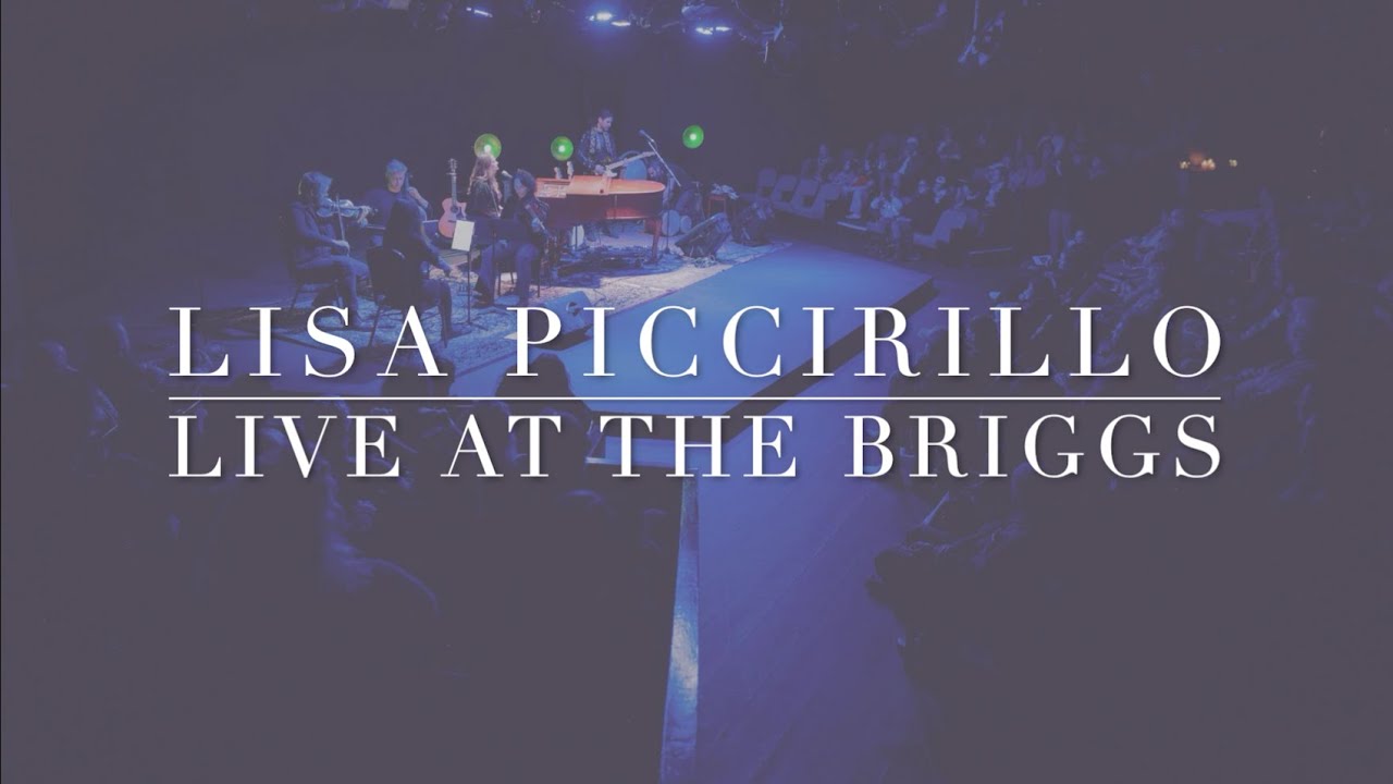 Lisa Piccirillo - RADIATE (Live at The Briggs Opera House feat. The ...