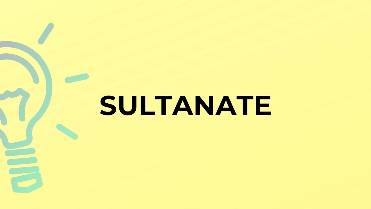 What is the meaning of the word SULTANATE? - YouTube