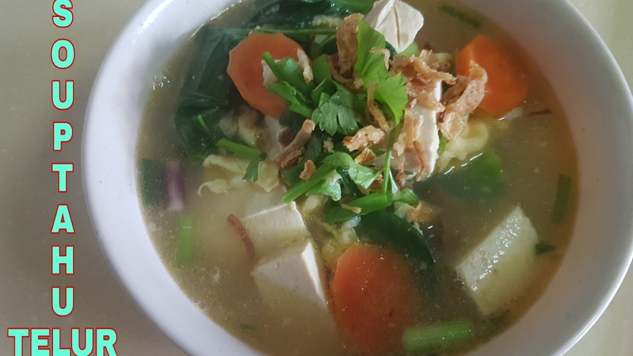 RESEP SOUP TAHU TELUR - YouTube