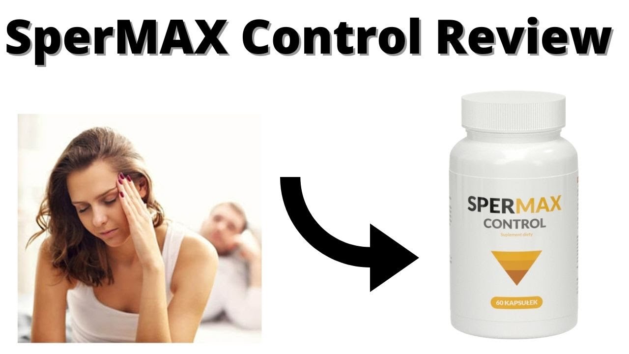 SperMAX Control Review 2020 || Do not let your woman feel disappointed ...