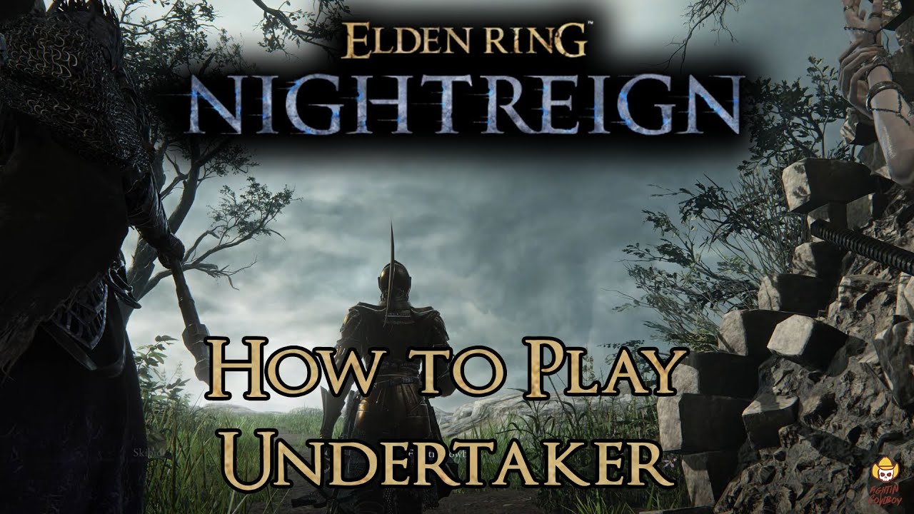 Elden Ring Nightreign - How to Play Undertaker - YouTube