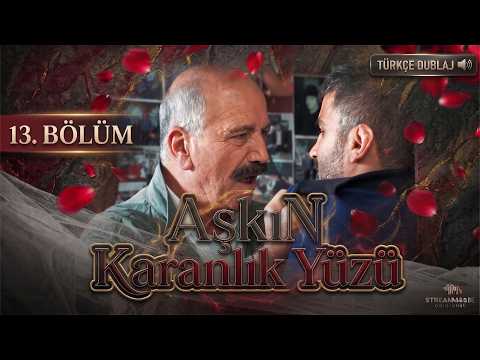 Aşkın Karanlık Yüzü 13. Bölüm | İran Dizisi Türkçe Dublaj