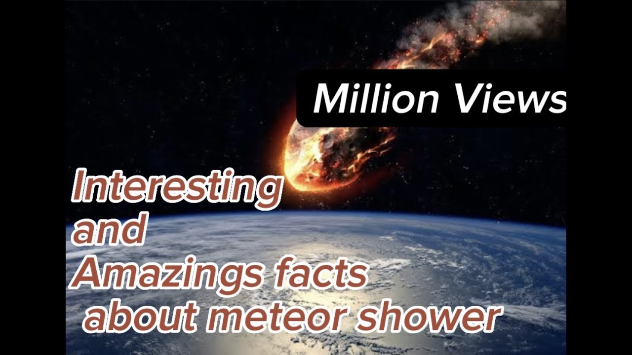 meteor shower | meteor hits earth | facts about meteor | shooting star ...