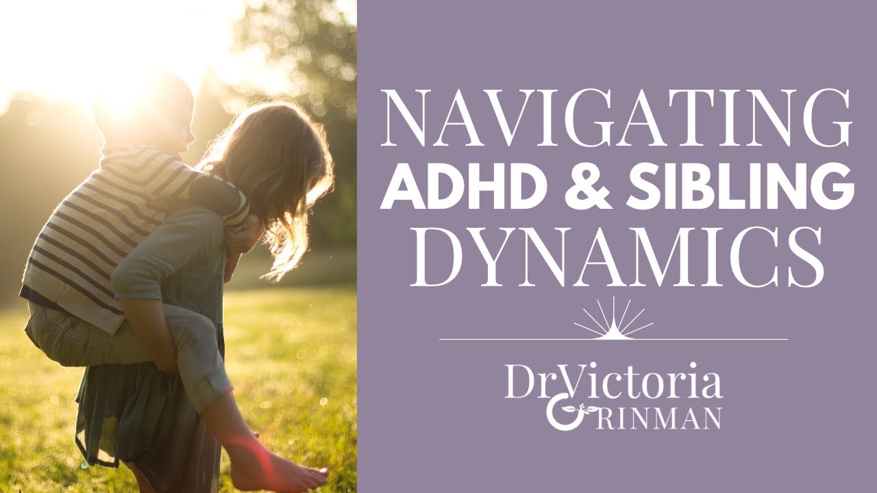 Navigating ADHD and Sibling Dynamics - YouTube