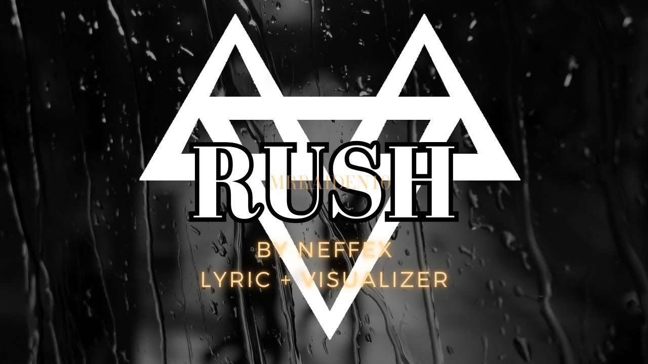 NEFFEX - RUSH LYRIC+VISUALIZER VIDEO 🔥🔥🤘@neffexmusic - YouTube