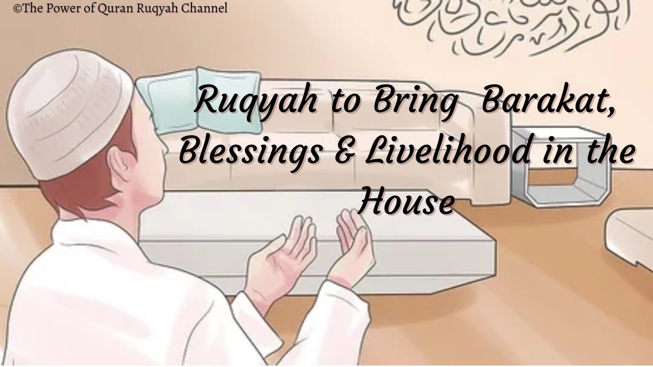 Very Powerful Ruqyah to bring Barakat, Blessings, Guidance & Livelihood ...