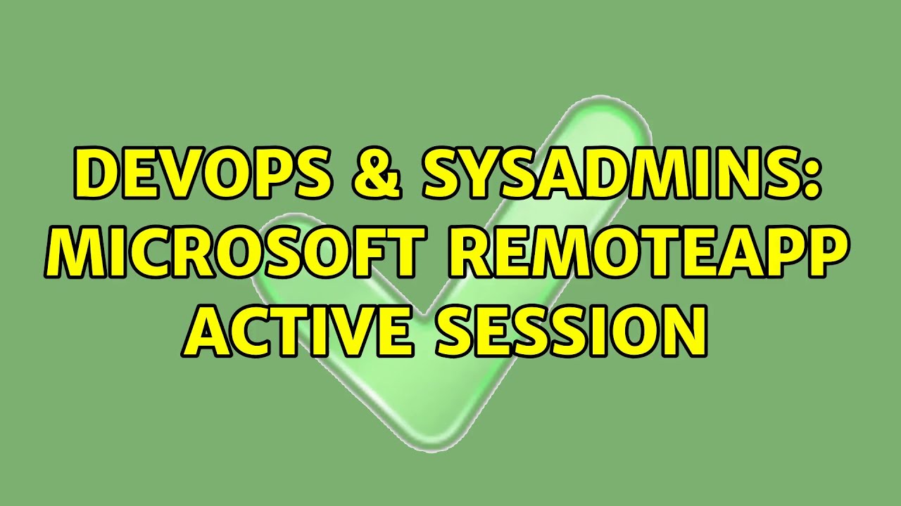 Devops And Sysadmins Microsoft Remoteapp Active Session Youtube