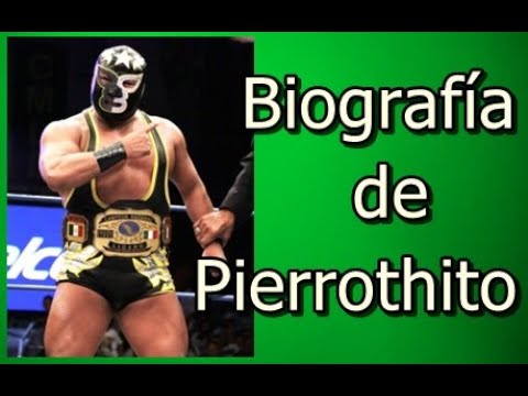 Biografía de Pierrothito - YouTube