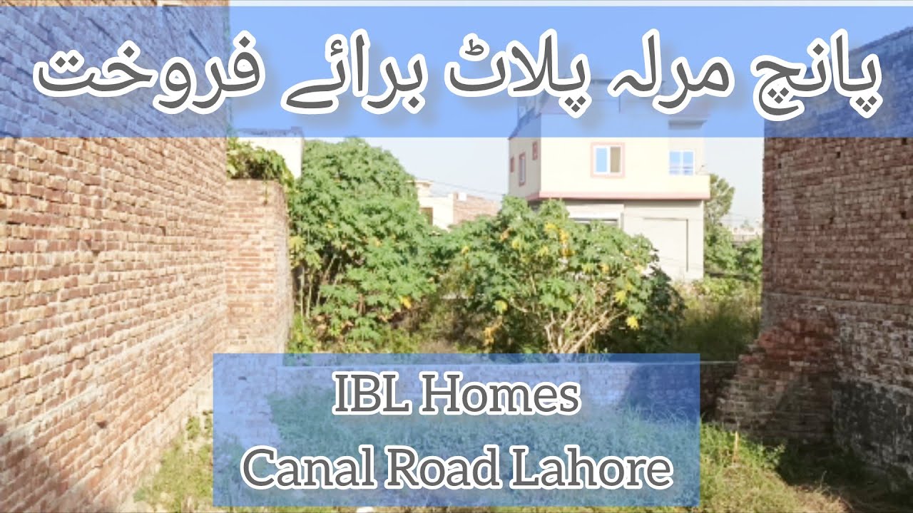 5-Marla Plot for Sale in IBL Homes Canal Road Lahore - YouTube