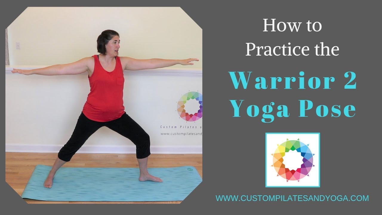 How to Practice the Warrior 2 Yoga Pose - YouTube