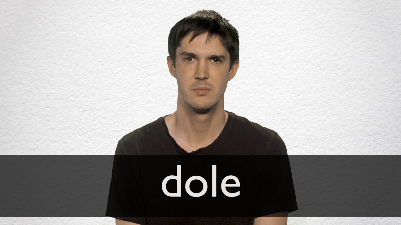 How to pronounce DOLE in British English - YouTube