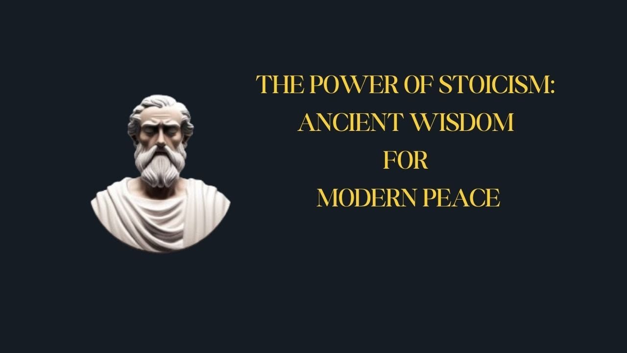The Power of Stoicism: Ancient Wisdom for Modern Peace - YouTube