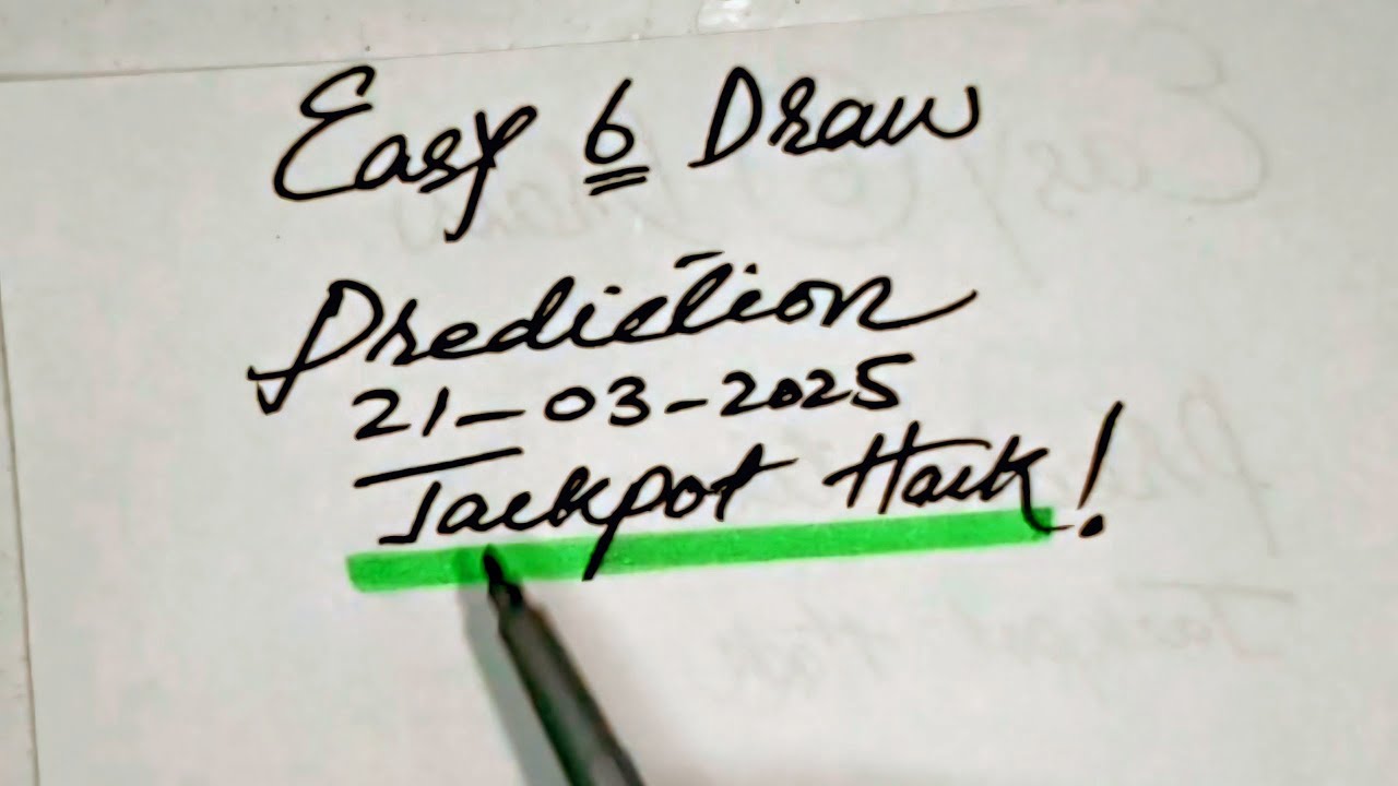 Easy 6 Draw Prediction Latest- 21 March 2025 - YouTube