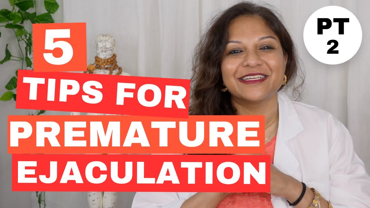 5 Tips For PREMATURE EJACULATION Part 2 | Men's Health - YouTube