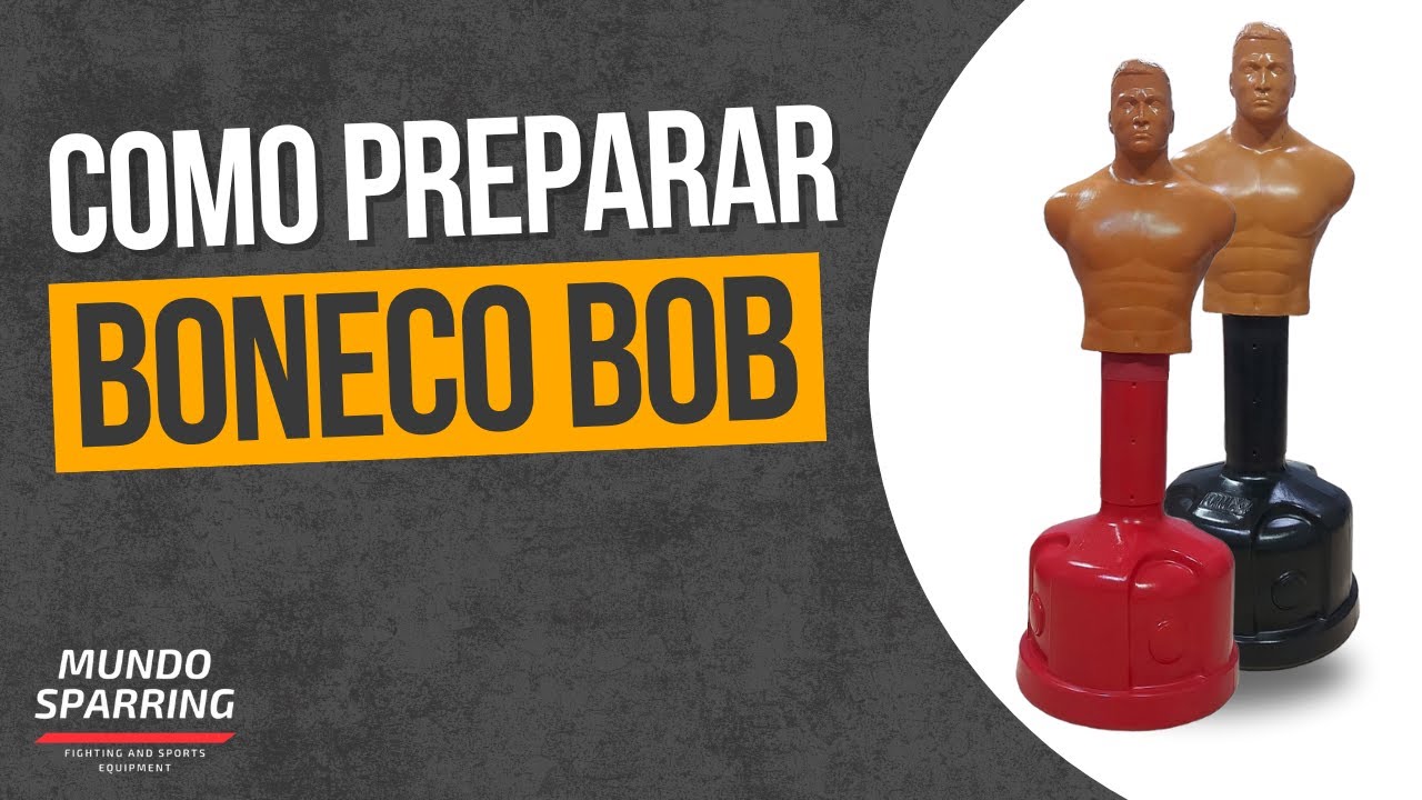 Como preparar o Boneco Bob Simulador de Pancadas | Mundo Sparring - YouTube