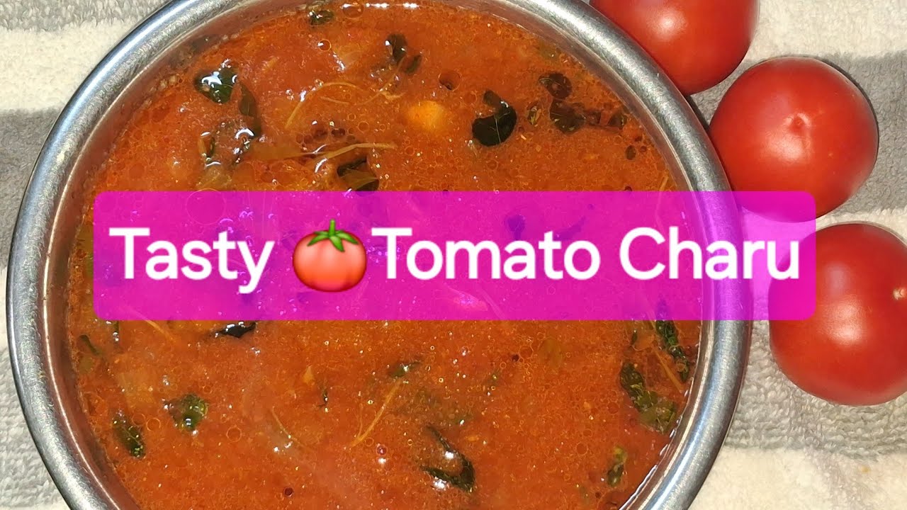 "Delicious Tomato Charu Recipe | Simple & Tasty South Indian Soup"# ...