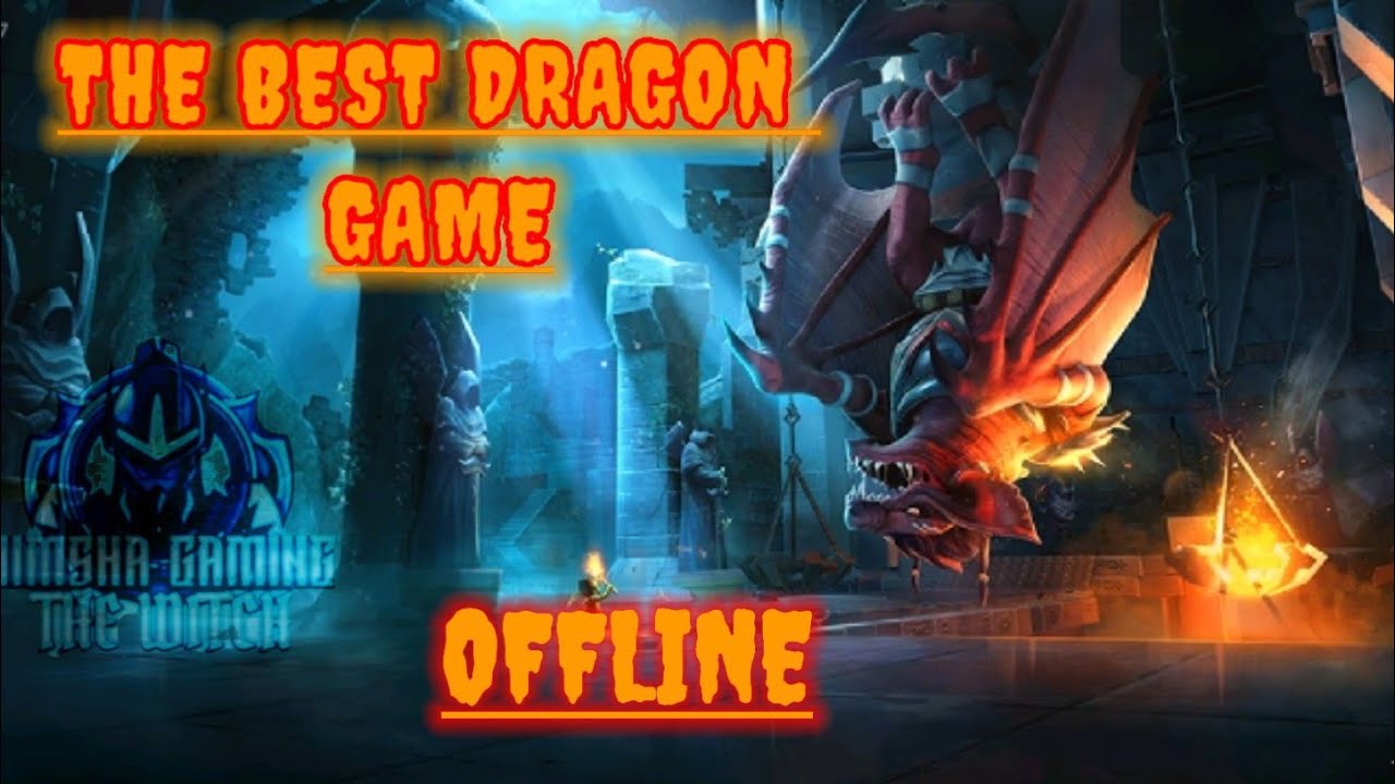 THE BEST GRAGON GAME WITH HIGH GRAPHICS OFFLINE (ANDROID IOS) - YouTube