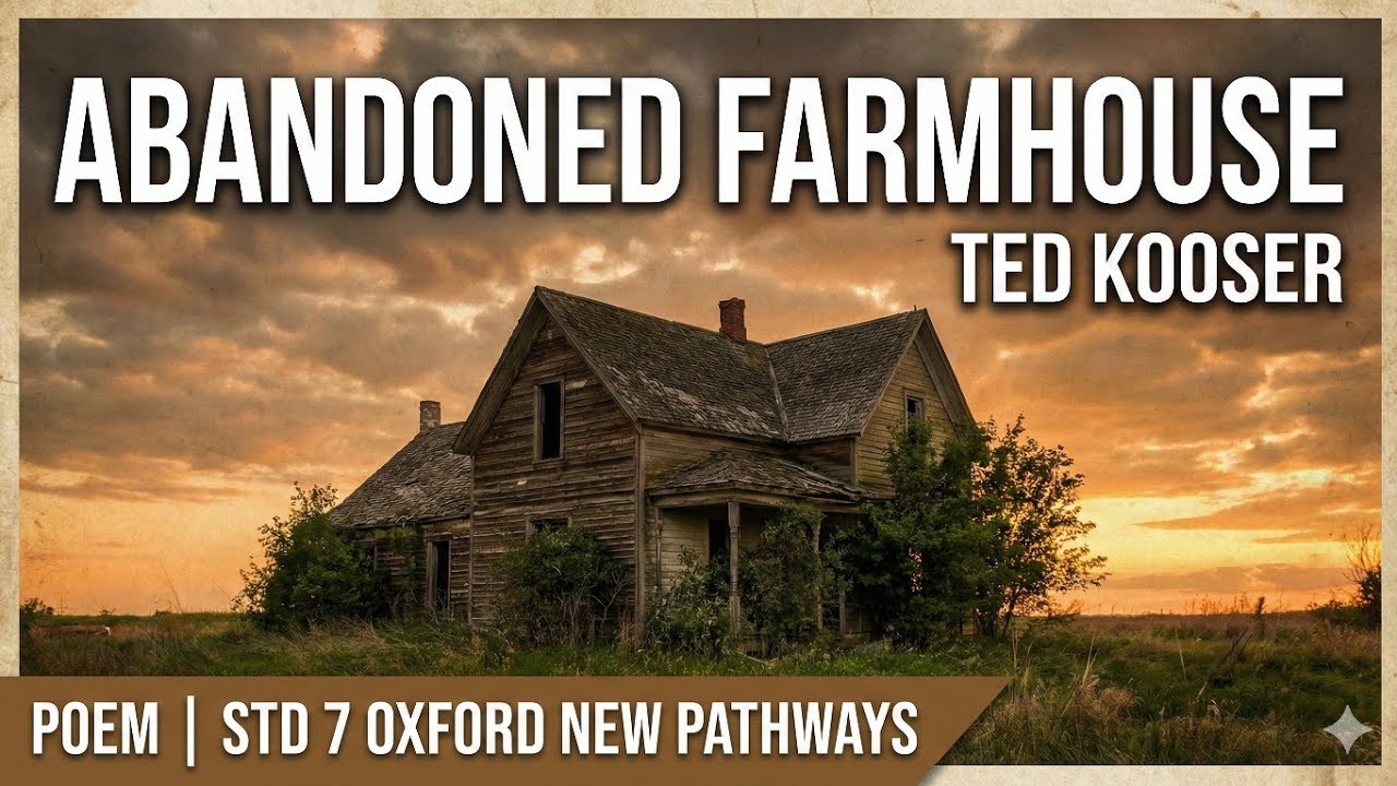 POEM ABONDONED FARMHOUSE TED KOOSER | STD7 OXFORD NEW PATHWAYS - YouTube
