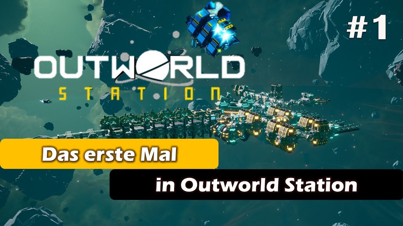 #1 Outworld Station – Gameplay german deutsch - YouTube