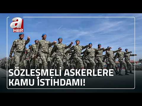 Sözleşmeli er ve erbaşlara kamuda istihdam! Şehit yakınları uzman erbaş olabilecek | A Haber