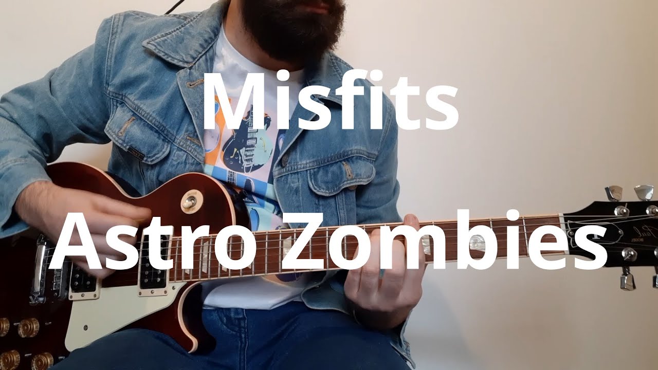 Misfits Astro Zombies Guitar Cover - YouTube
