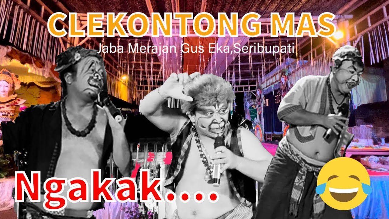 CLEKONTONG MAS TERBARU 2023‼️Ngakak Bersama Di Jaba Merajan Gus Eka ...
