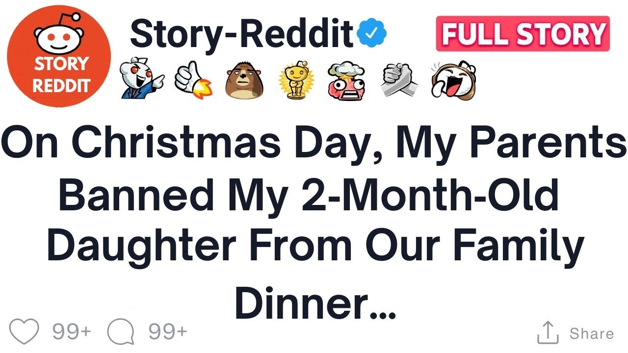 [Full Story] On Christmas Day, My Parents Banned My 2‑Month‑Old ...