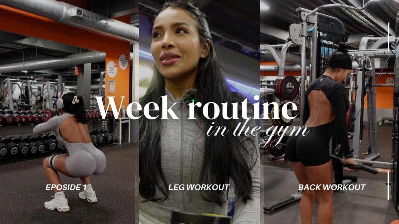 WEEK ROUTINE IN THE GYM : EPISODE 1 - YouTube
