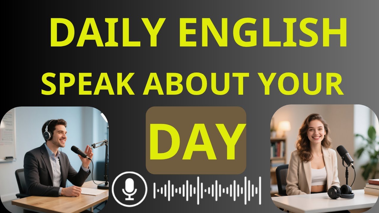 Talk About Your Day in English Real Daily Phrases for Beginners – How ...