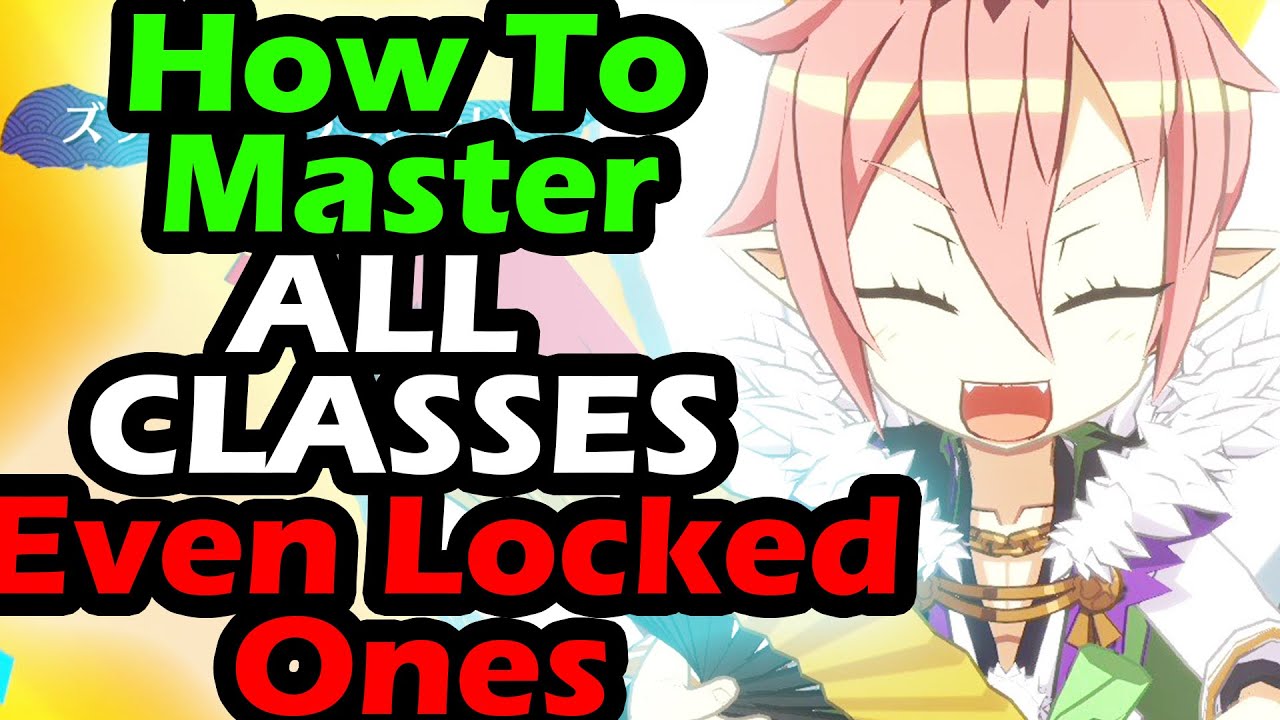 Disgaea 7 How to Master ALL Classes In The Demo Even LOCKED Ones - YouTube