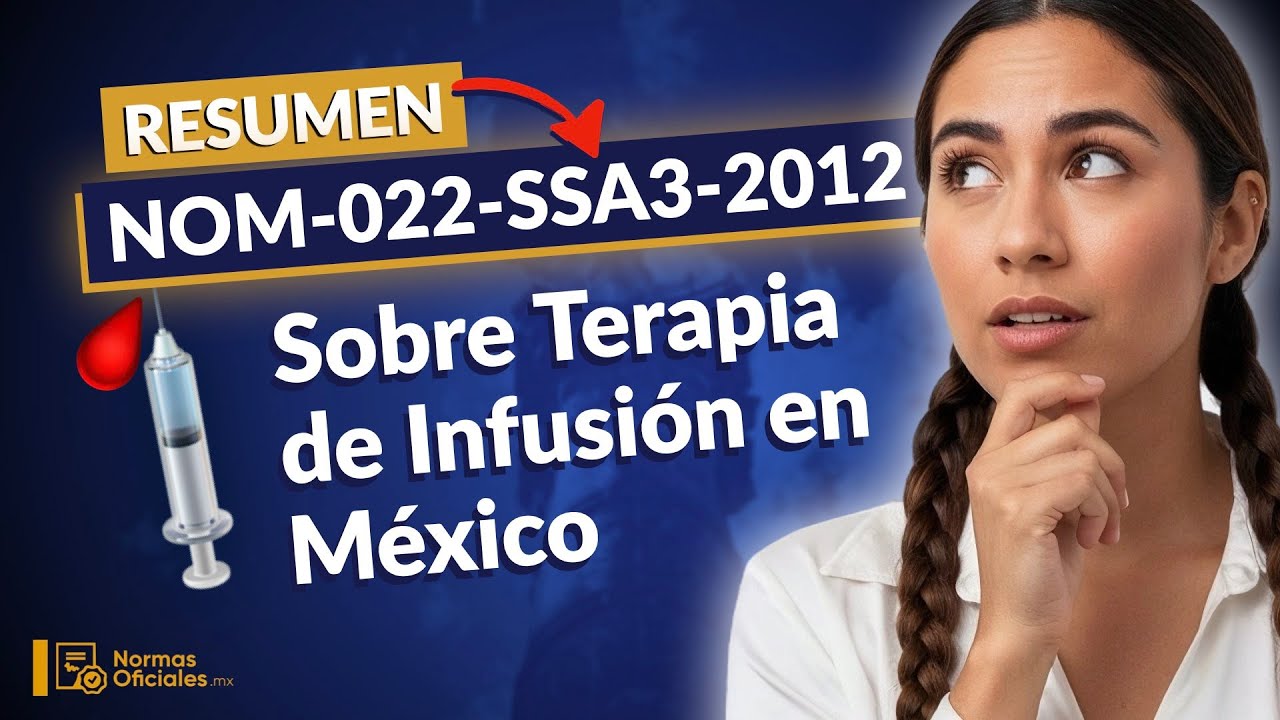 [Resumen] NOM-022-SSA3-2012 Sobre Terapia de Infusión o Venoclisis (Puntos clave) - YouTube