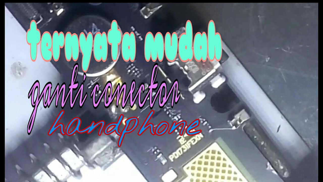 cara ganti conector cas android gak pake ribet - YouTube