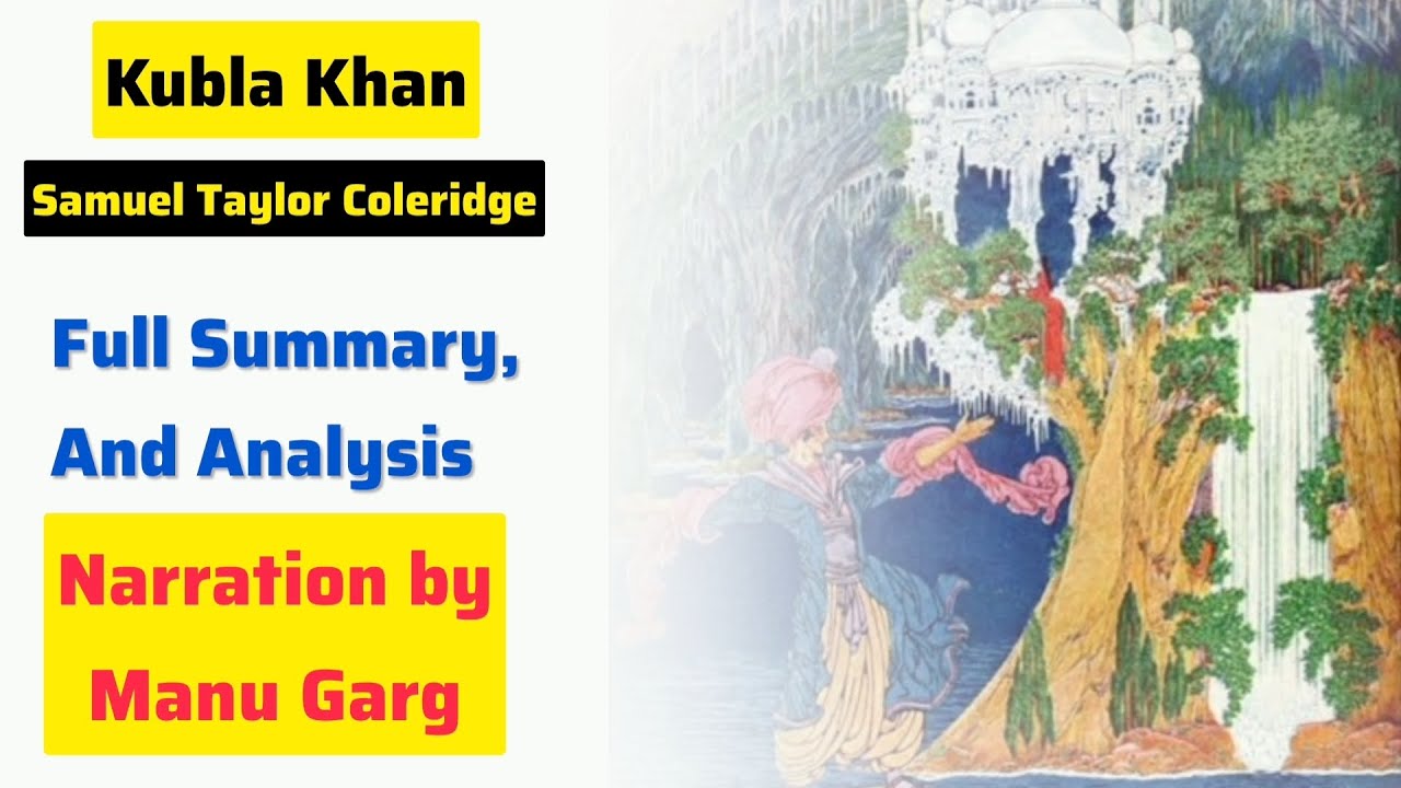 Kubla Khan by Samuel Taylor Coleridge Full Summary and Analysis in ...