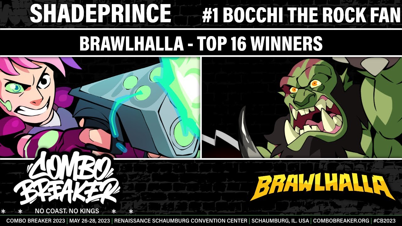 COMBO BREAKER 2023 TOP 16 WINNERS - ShadePrince (Ada) vs #1 BOOCCHI THE ROCK FAN (Xull ...
