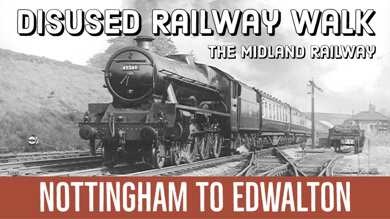 The Midland Railway's Nottingham to Edwalton Disused Railway Walk - YouTube